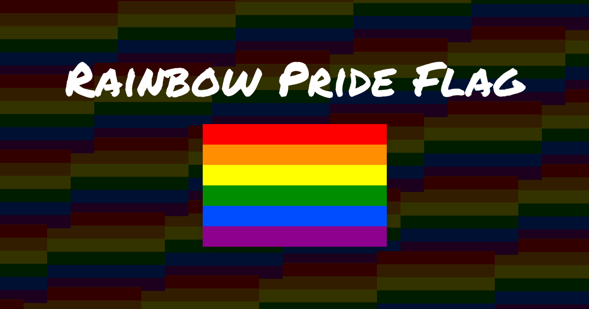 Rainbow Pride Flag - Our Flags